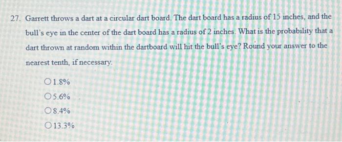 Solved 27. Garrett throws a dart at a circular dart board. | Chegg.com