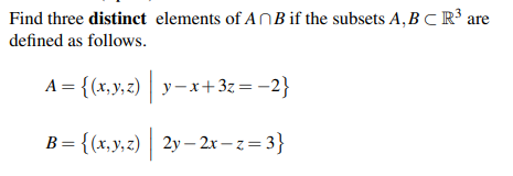 Solved Find three distinct elements of A∩B ﻿if the subsets | Chegg.com