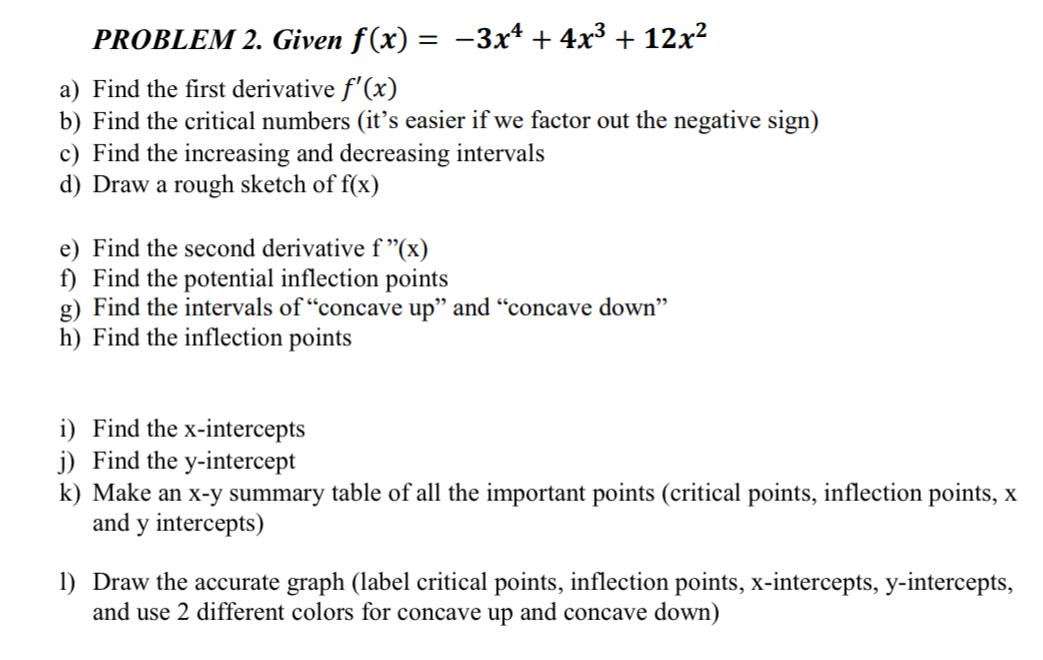 Solved PROBLEM 2. ﻿Given f(x)=-3x4+4x3+12x2a) ﻿Find the | Chegg.com