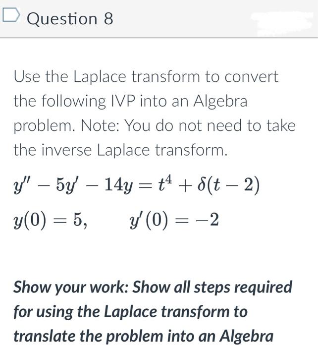 Solved Question 8 Use the Laplace transform to convert the | Chegg.com