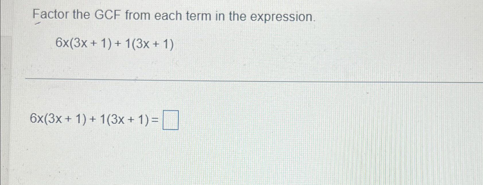Solved Factor the GCF from each term in the | Chegg.com