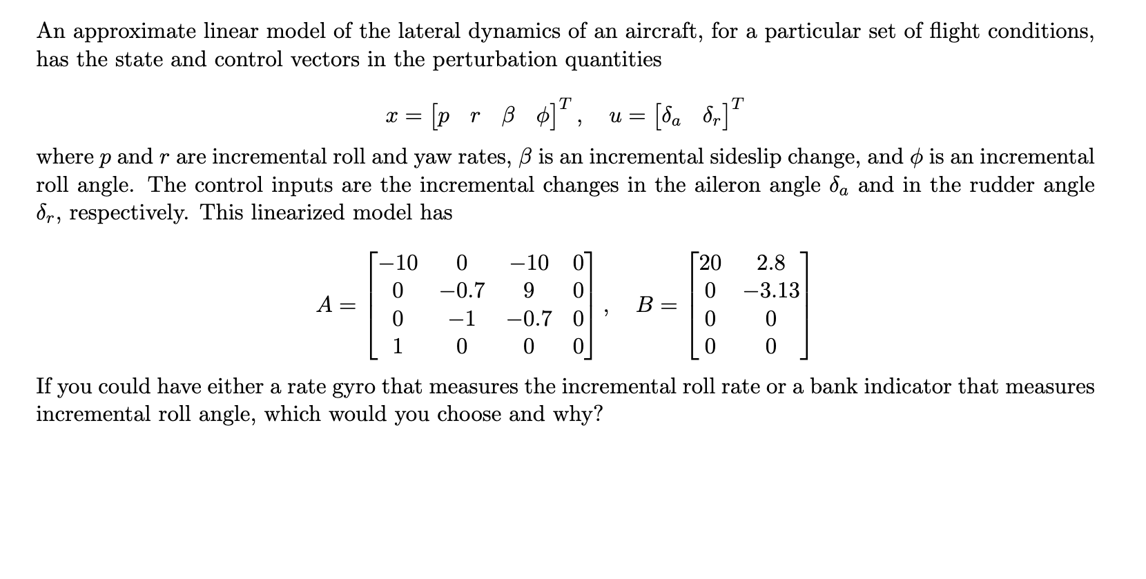 Solved An approximate linear model of the lateral dynamics | Chegg.com