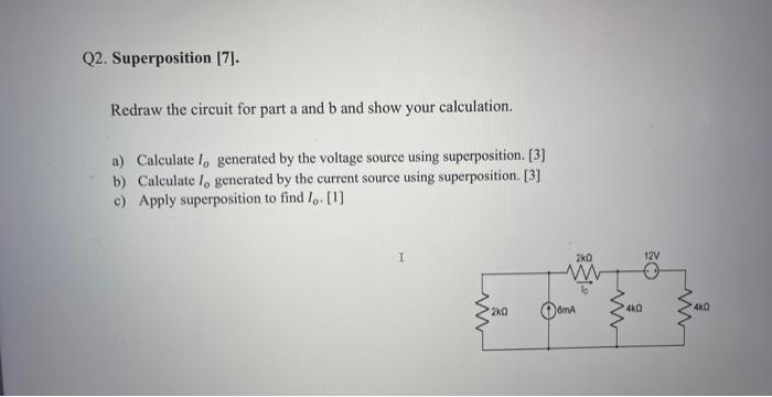 Solved Q2. Superposition [7]. Redraw the circuit for part a | Chegg.com