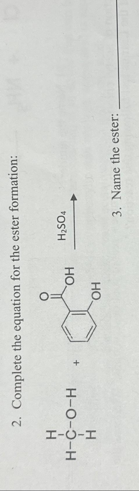 Solved Complete the equation for the ester formation:Name | Chegg.com