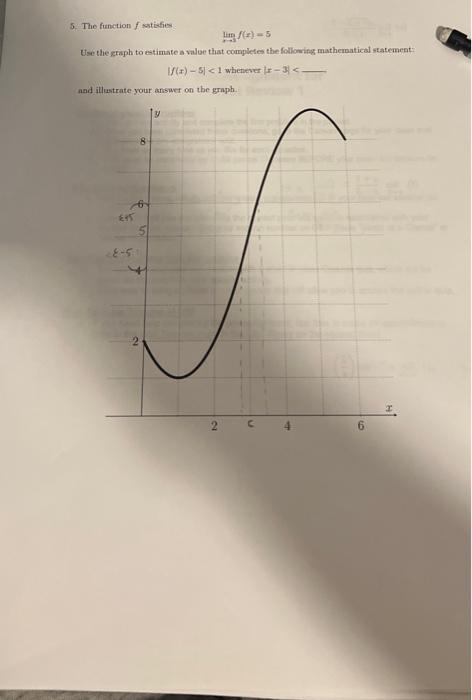 Solved 5. The function f satisfies lim f(x) = 5 Use the | Chegg.com