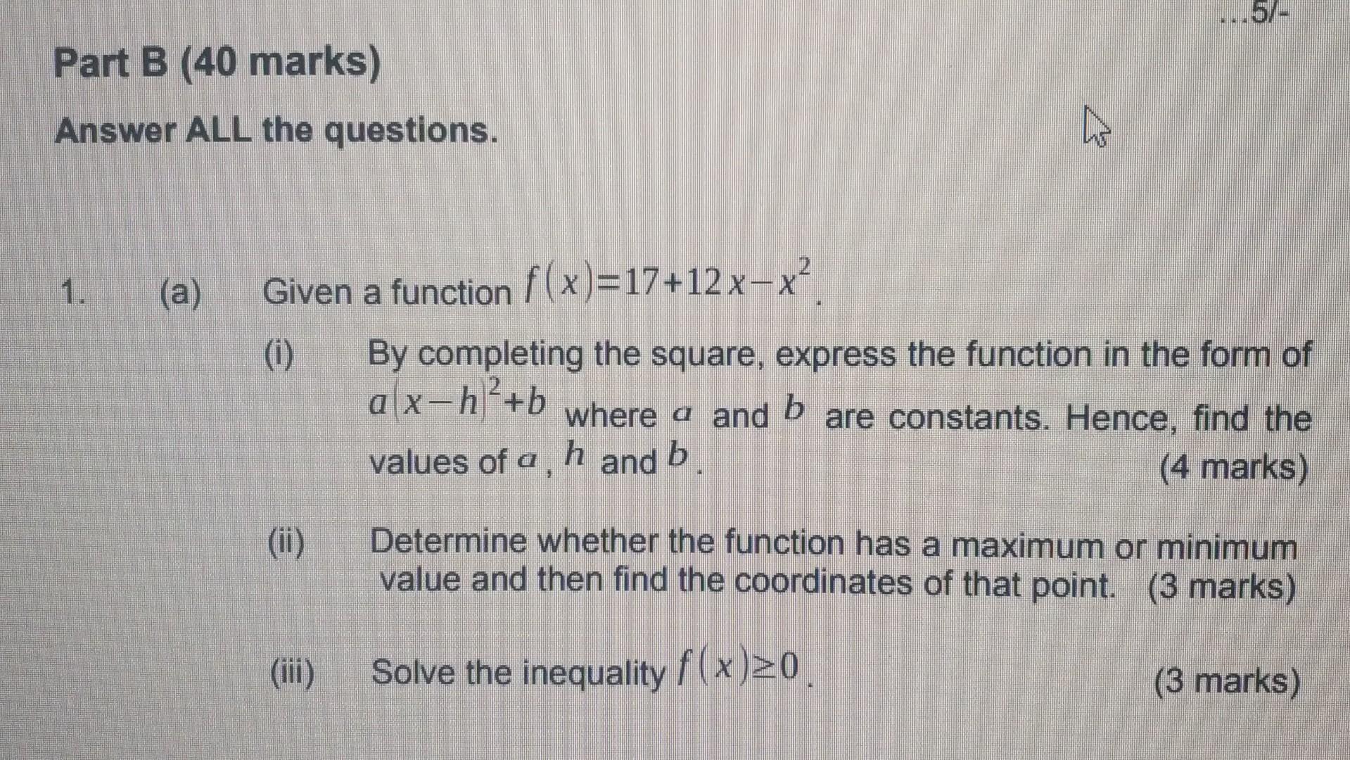 Solved a) Given a function f(x)=17+12x−x2. (i) By completing | Chegg.com