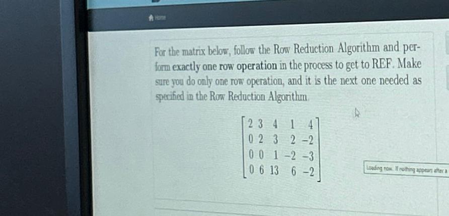 Solved AvoFor the matrix below, follow the Row Reduction | Chegg.com