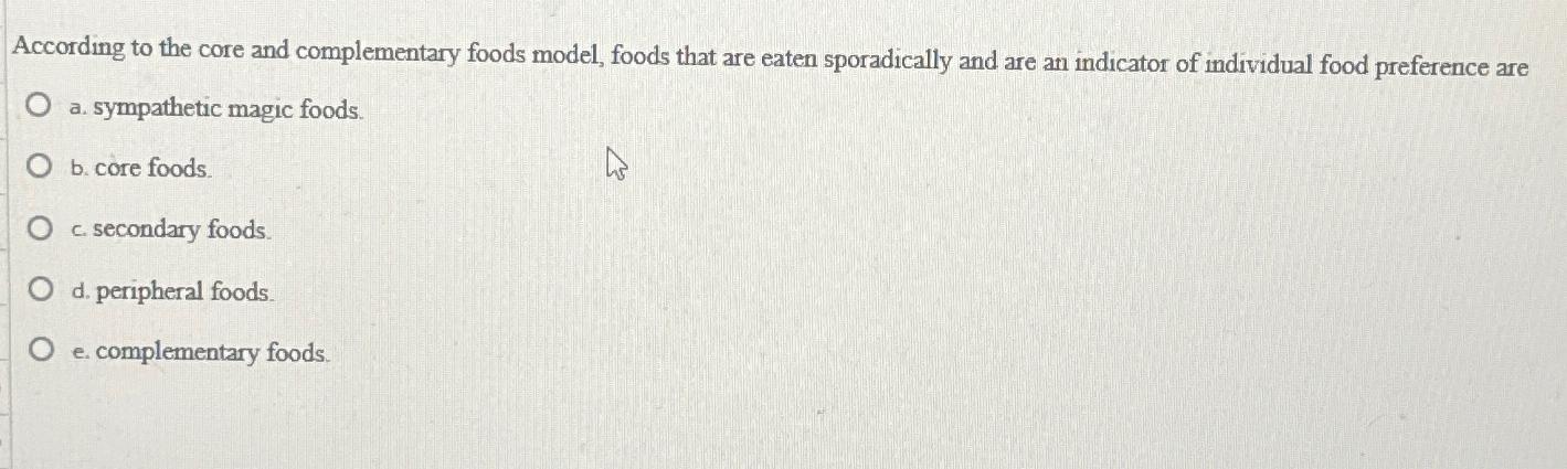 Solved According to the core and complementary foods model, | Chegg.com