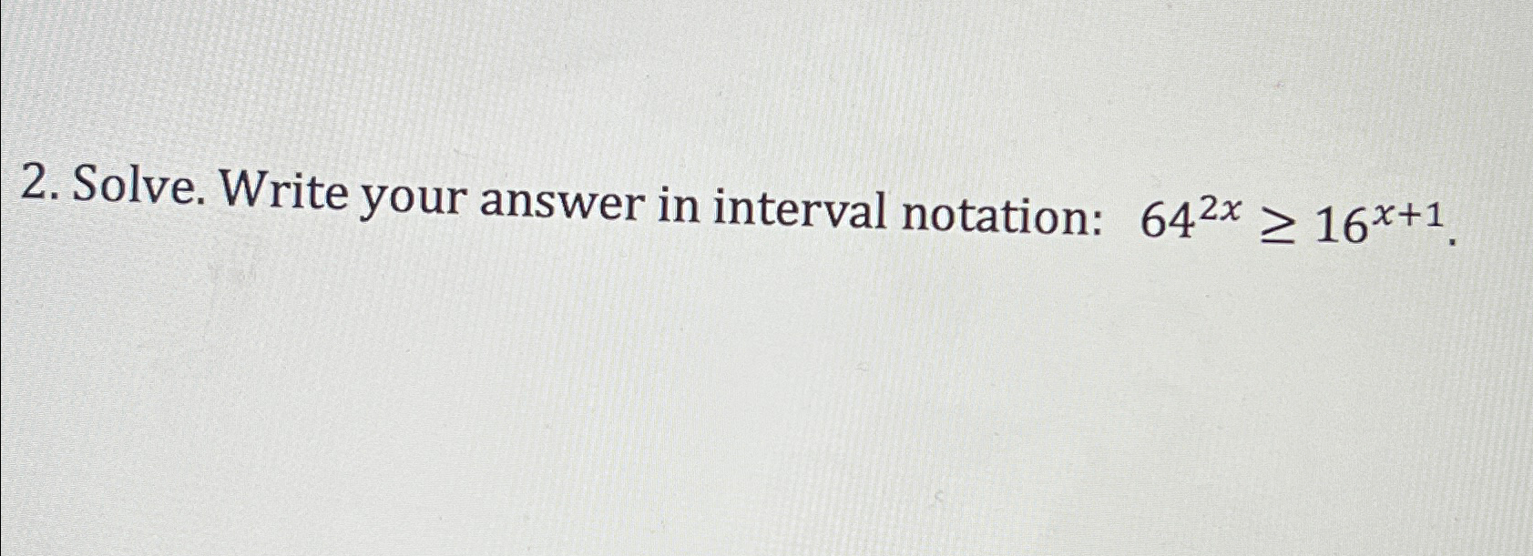 Solved Solve. Write your answer in interval notation: | Chegg.com