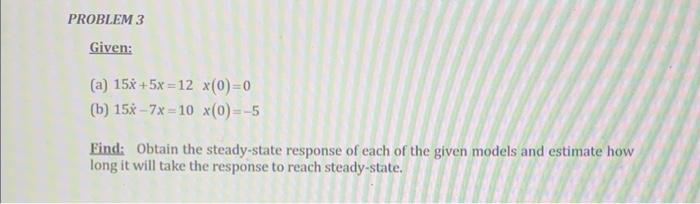 Solved (a) 15x˙+5x=12×(0)=0 (b) 15x˙−7x=10x(0)=−5 Find: | Chegg.com