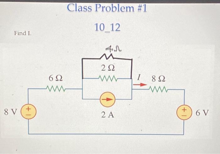 Solved Class Problem \#1 Find I. 10_12 | Chegg.com