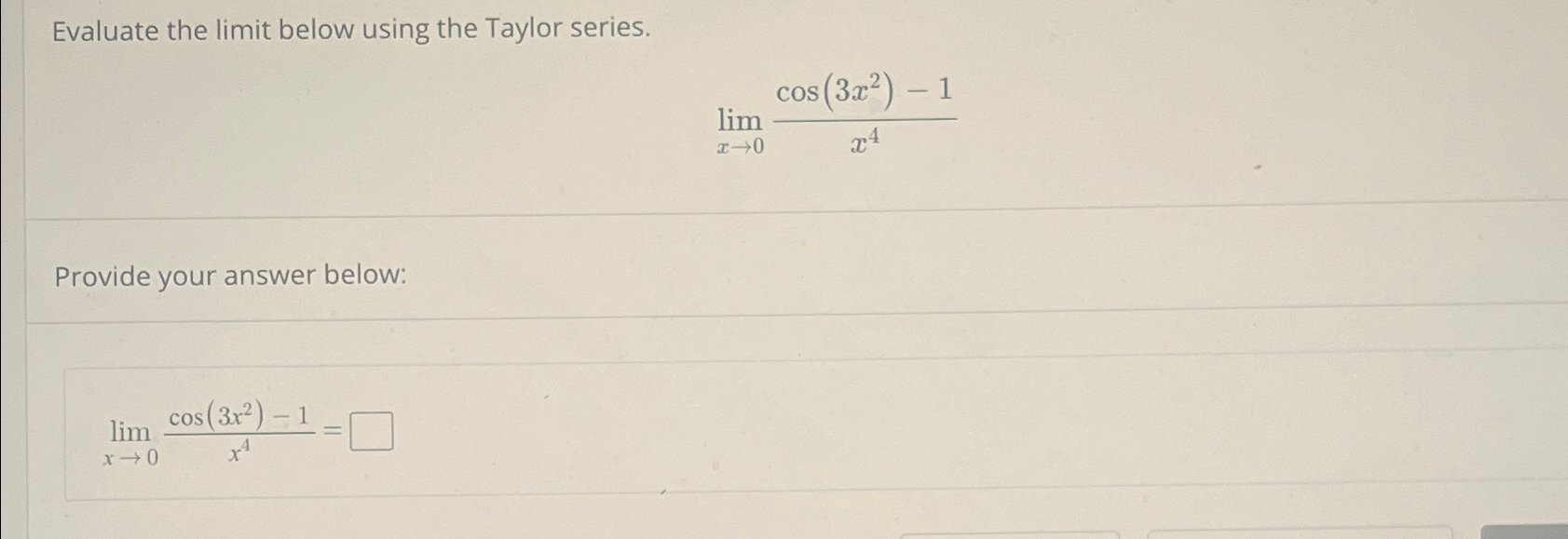 Solved Evaluate the limit below using the Taylor | Chegg.com