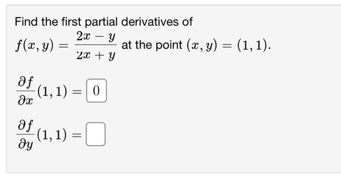 Solved Find the first partial derivatives of f(x,y)=2x+y2x−y | Chegg.com