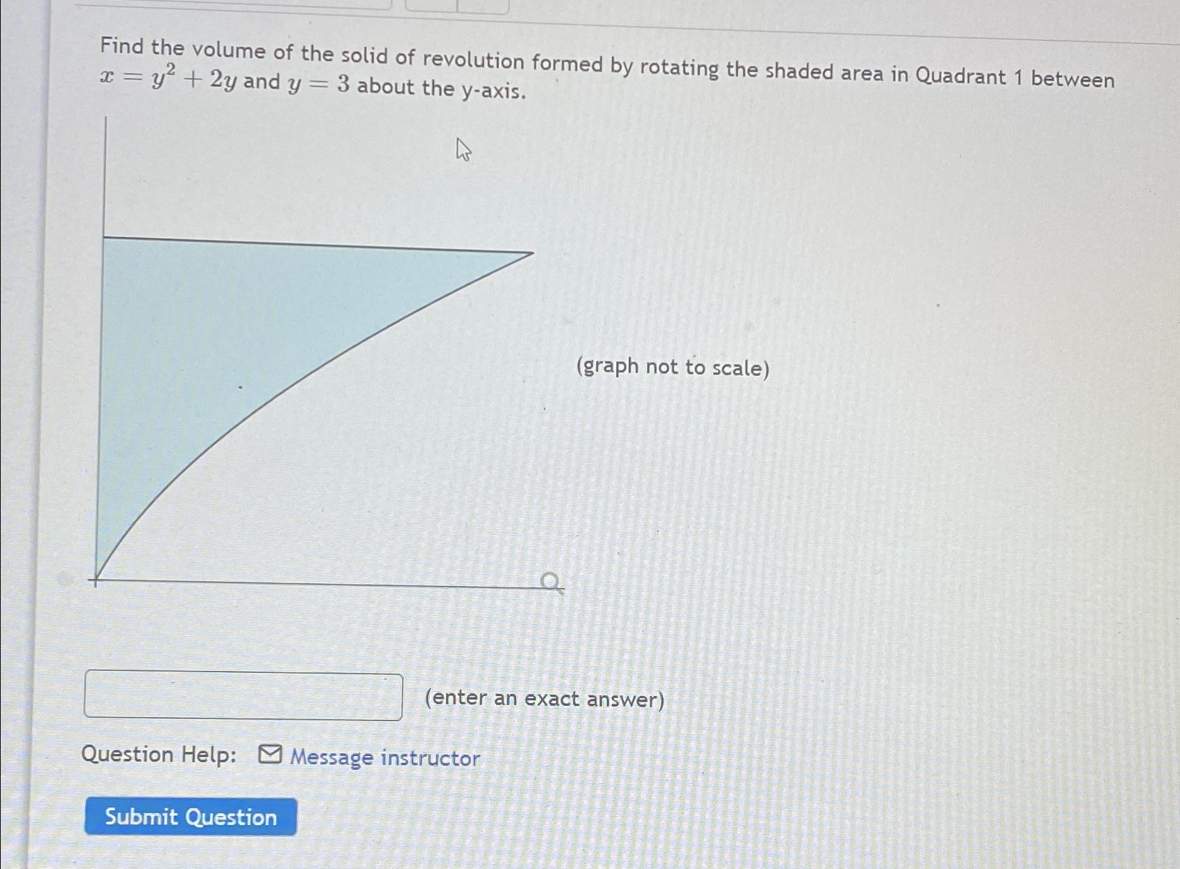 Solved Find the volume of the solid of revolution formed by | Chegg.com