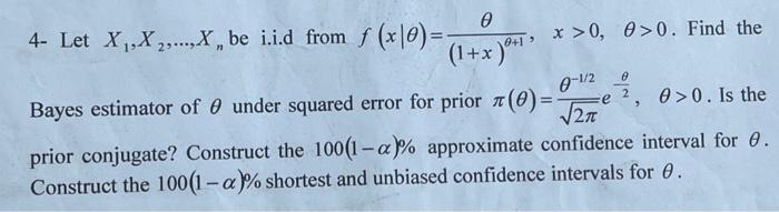 Solved 4- Let X1,X2,…,Xn be i.i.d from | Chegg.com