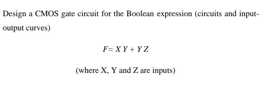 Solved Design a CMOS gate circuit for the Boolean expression | Chegg.com