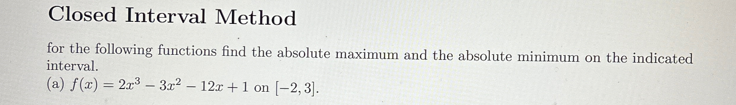 Solved Closed Interval Methodfor the following functions | Chegg.com