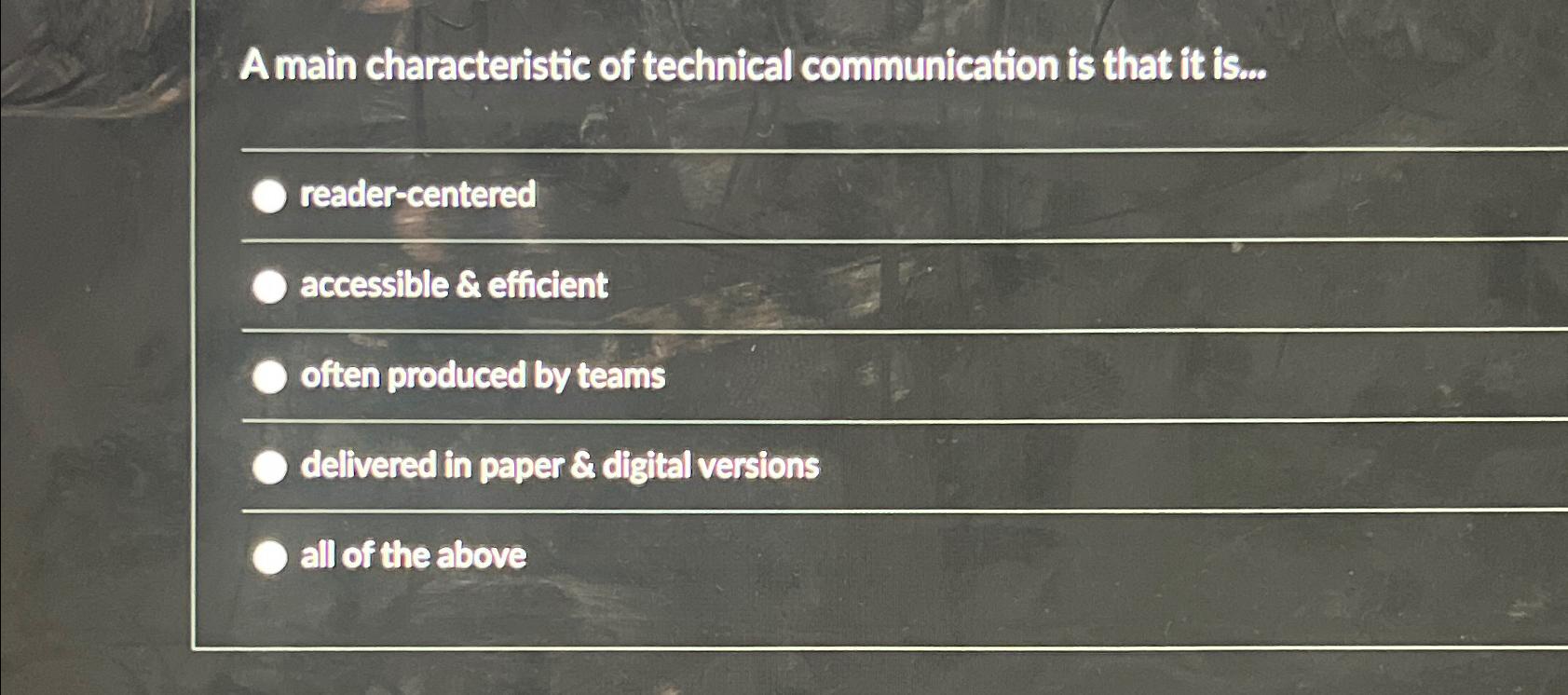 Solved A main characteristic of technical communication is | Chegg.com