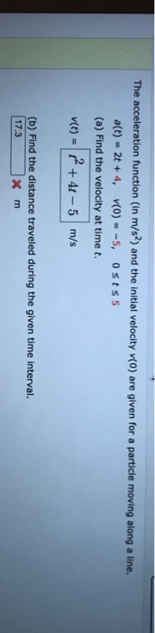 Solved The acceleration function (in m/s2) and the initial | Chegg.com
