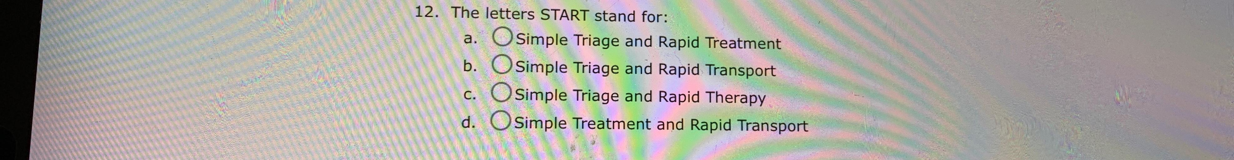 Solved The letters START stand for:a. ﻿Simple Triage and | Chegg.com