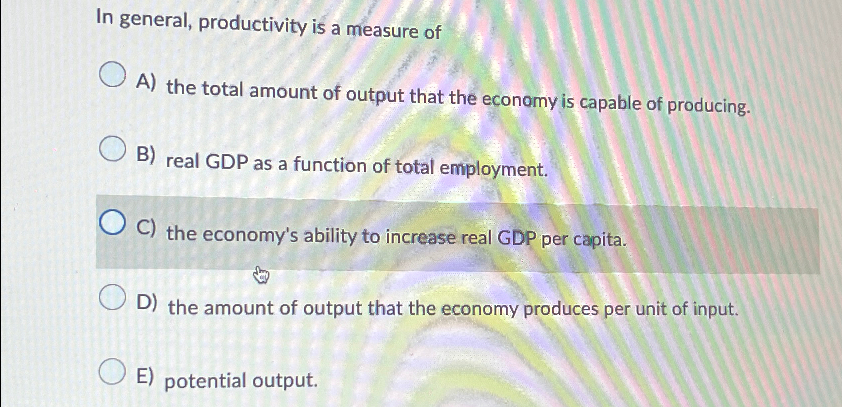 Solved In general, productivity is a measure ofA) ﻿the total | Chegg.com