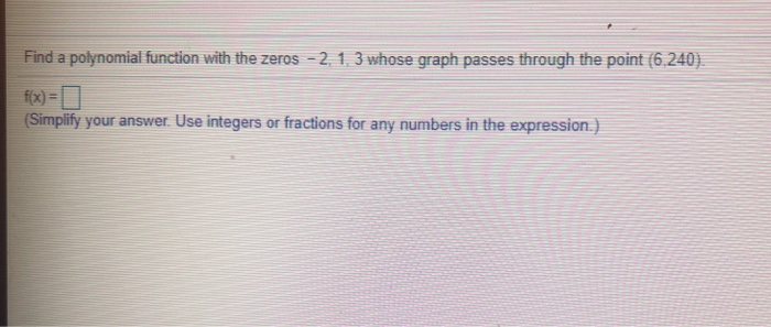 Solved Find a polynomial function with the zeros - 2. 1. 3 | Chegg.com
