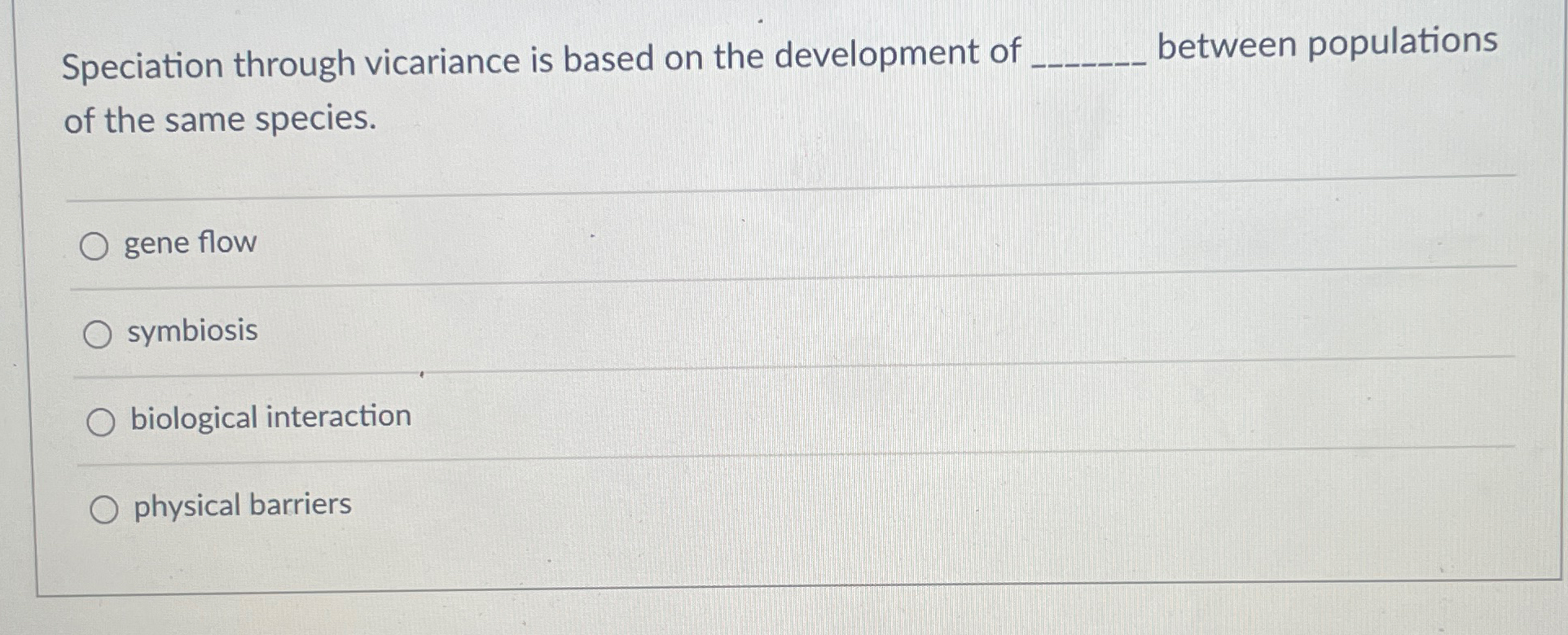 Solved Speciation through vicariance is based on the | Chegg.com
