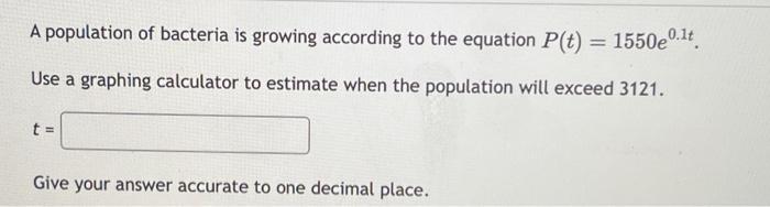 Solved A population of bacteria is growing according to the | Chegg.com