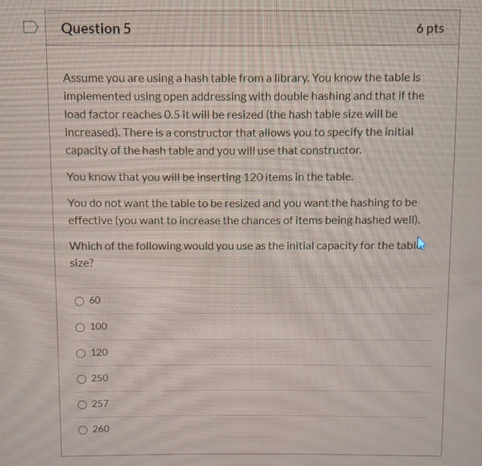 Solved Question 5 6 pts Assume you are using a hash table | Chegg.com