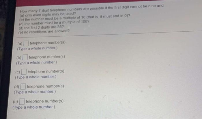 Solved How many 7-digit telephone numbers are possible if | Chegg.com