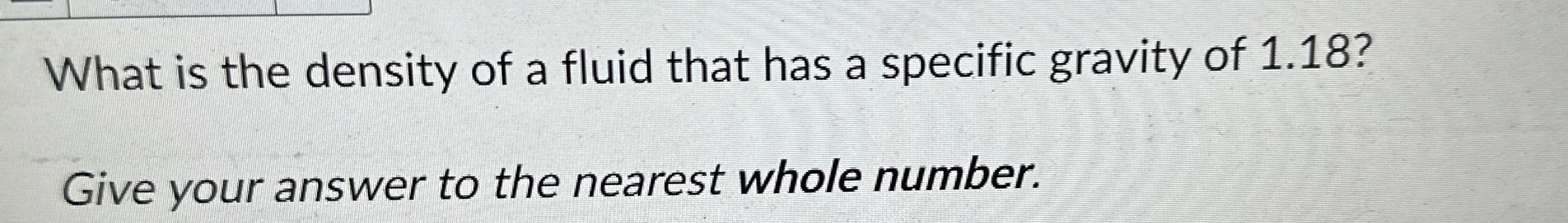 Solved What is the density of a fluid that has a specific | Chegg.com