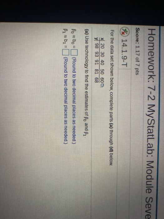 Solved Homework: 7-2 MyStatLab: Module Seve Score: 1.17 of 7 | Chegg.com