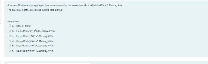 Solved A lossless TEM wave propagating in free space is | Chegg.com