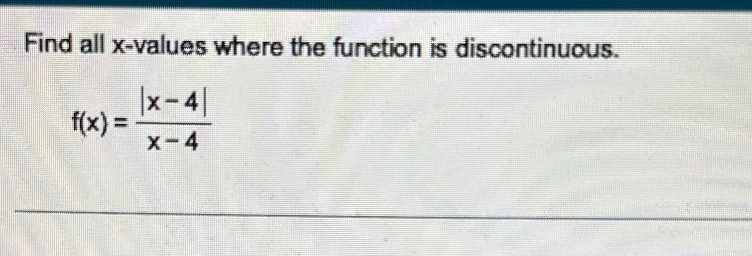Solved Find all x-values where the function is | Chegg.com