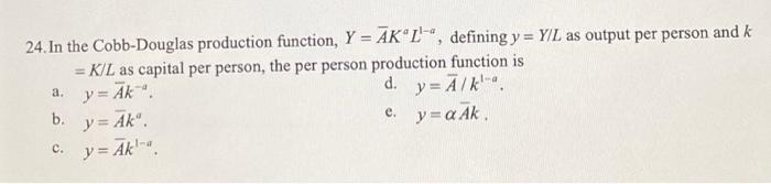 Solved 24. In the Cobb-Douglas production function, | Chegg.com