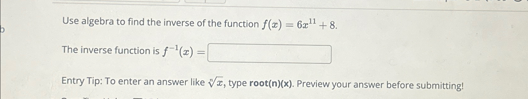 Solved Use algebra to find the inverse of the function | Chegg.com