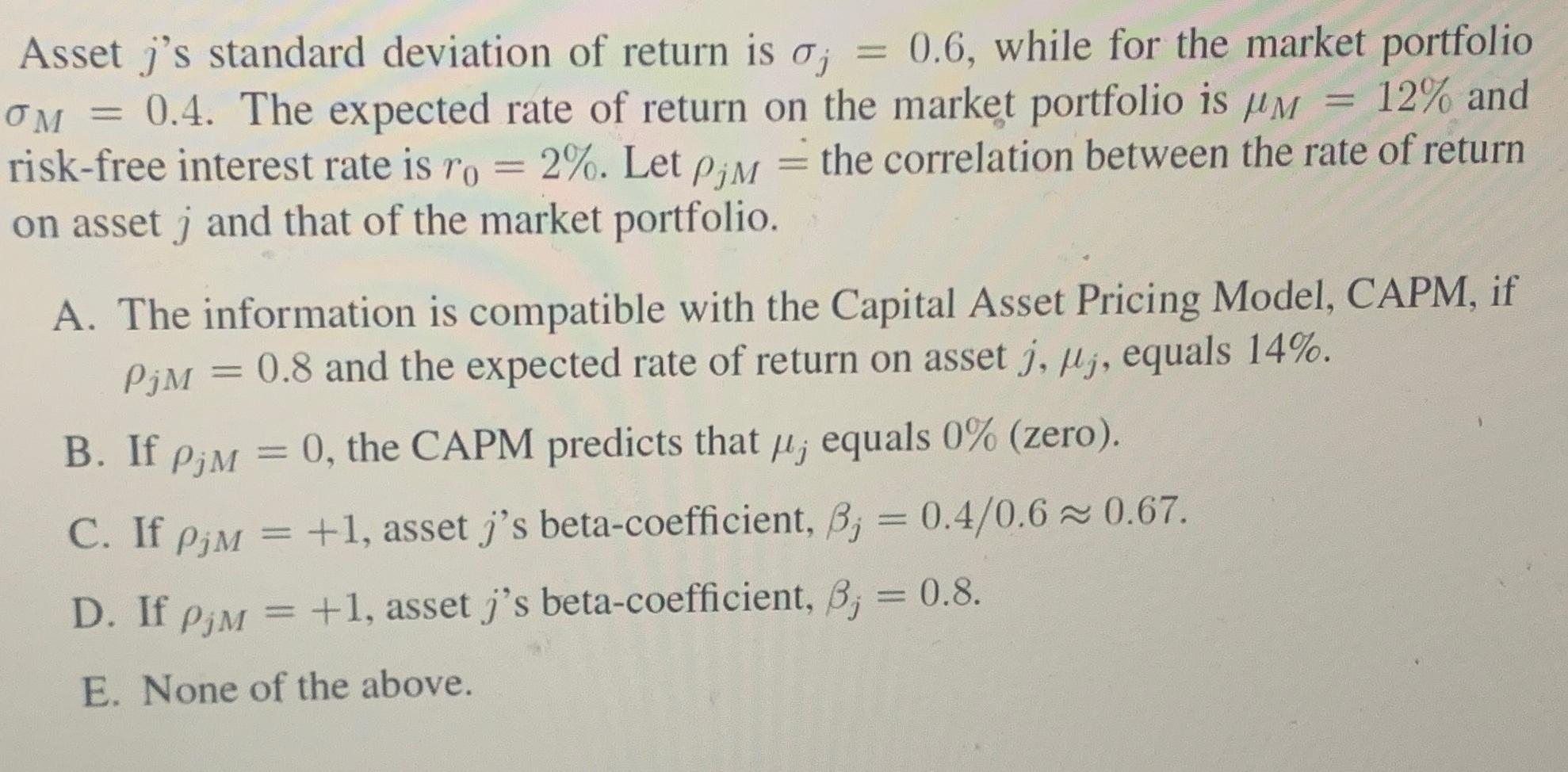 Solved Asset j 's standard deviation of return is σj=0.6, | Chegg.com
