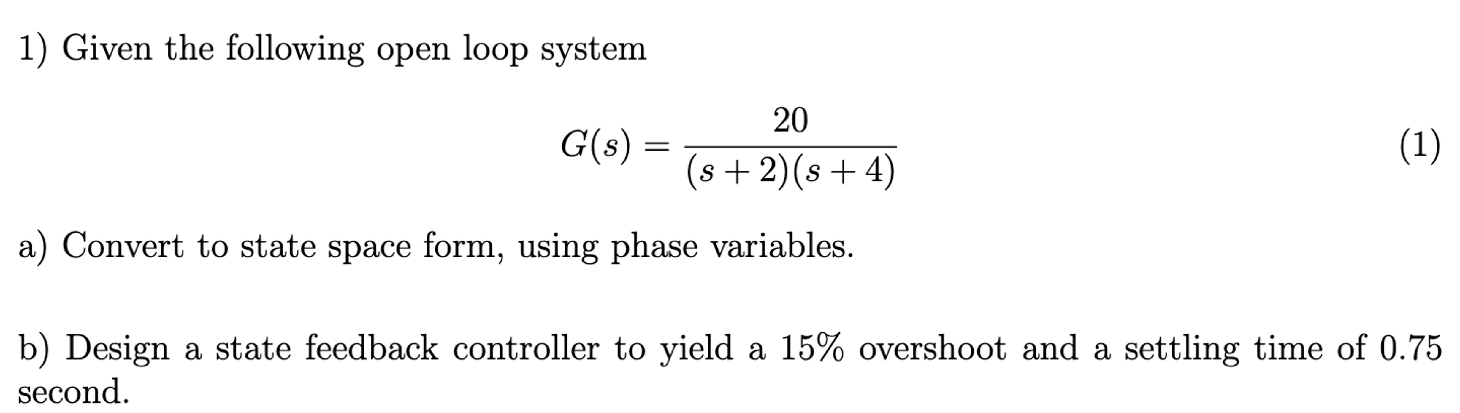Solved Given the following open loop | Chegg.com