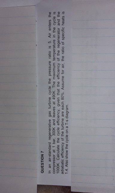 Solved QUESTION 7 In an air-standard regenerative gas | Chegg.com Solved QUESTION 7 In an air-standard regenerative gas | Chegg.com