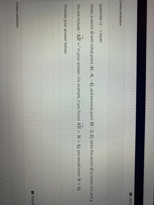 Solved FEEC content attribution QUESTION 12 . 1 POINT Given | Chegg.com