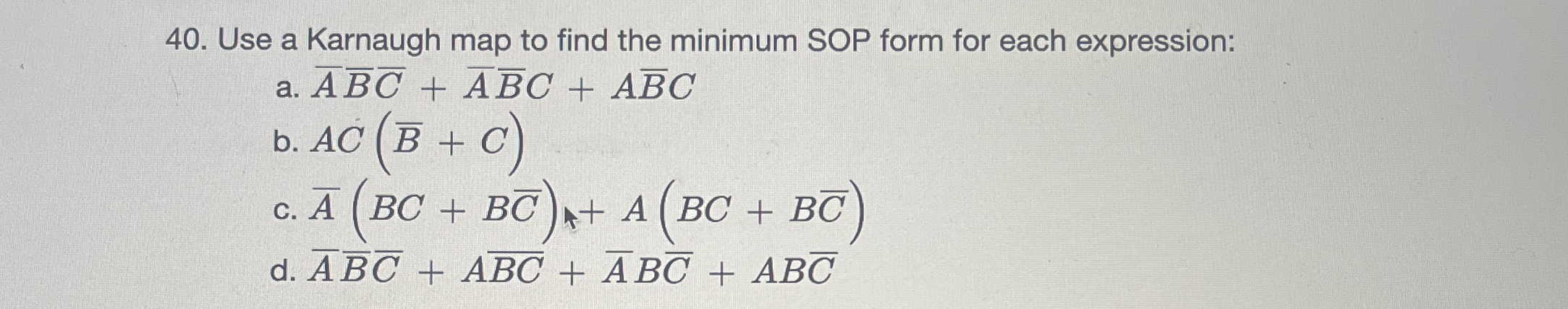 Solved Use a Karnaugh map to find the minimum SOP form for | Chegg.com