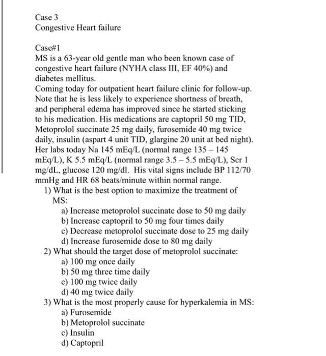 Solved Case 3 Congestive Heart failure Case\#1 MS is a | Chegg.com