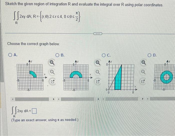 Solved Sketch the given region of integration R and evaluate | Chegg.com