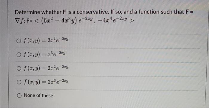 Solved Determine whether F is a conservative. If so, and a | Chegg.com