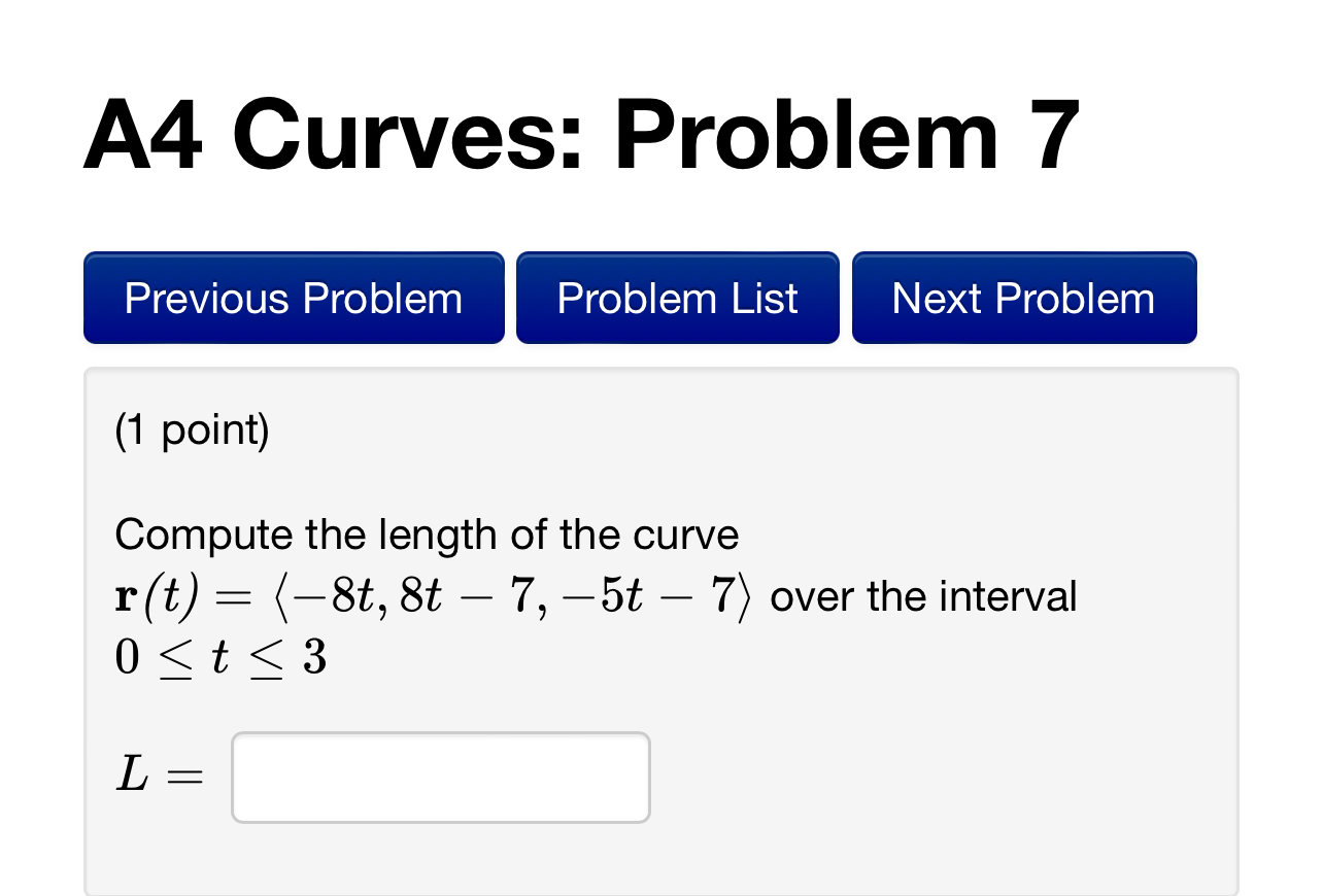 Solved A4 ﻿Curves: Problem 7(1 ﻿point)Compute the length of | Chegg.com