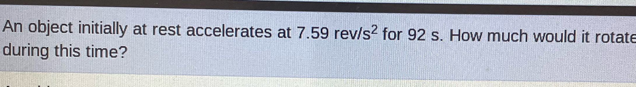 Solved An object initially at rest accelerates at 7.59revs2 | Chegg.com