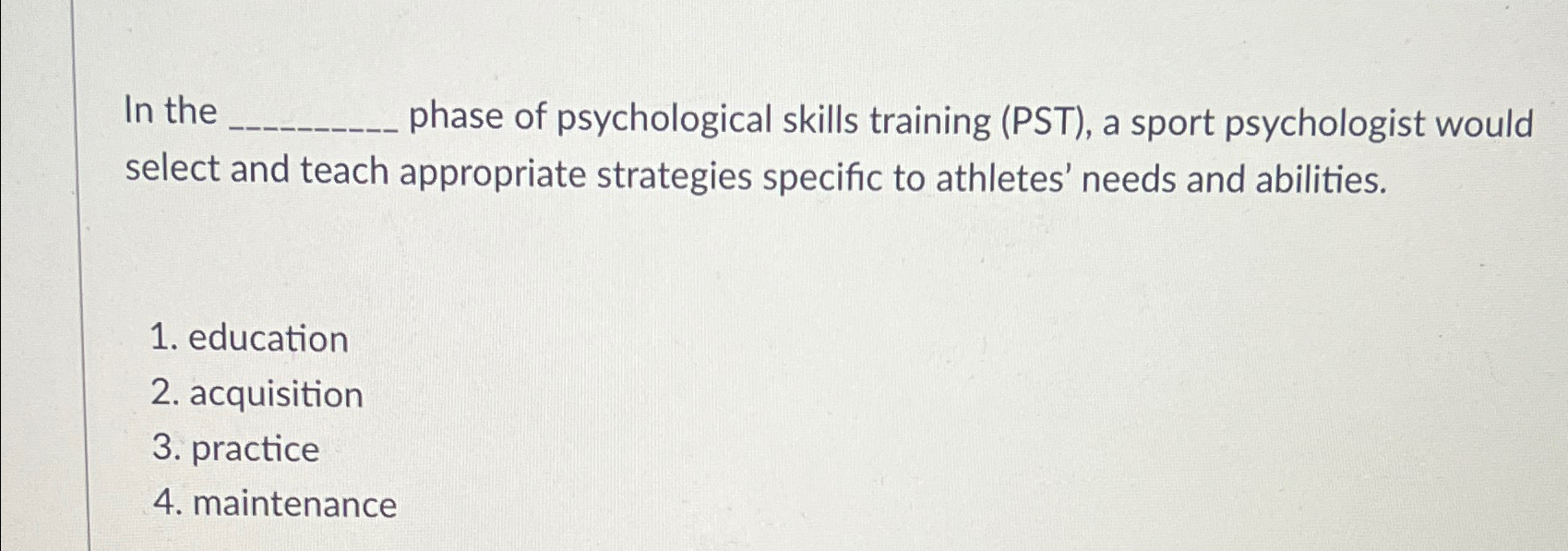 Solved In the phase of psychological skills training (PST), | Chegg.com