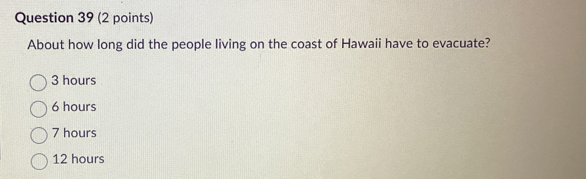 Solved Question 39 (2 ﻿points)About how long did the people | Chegg.com
