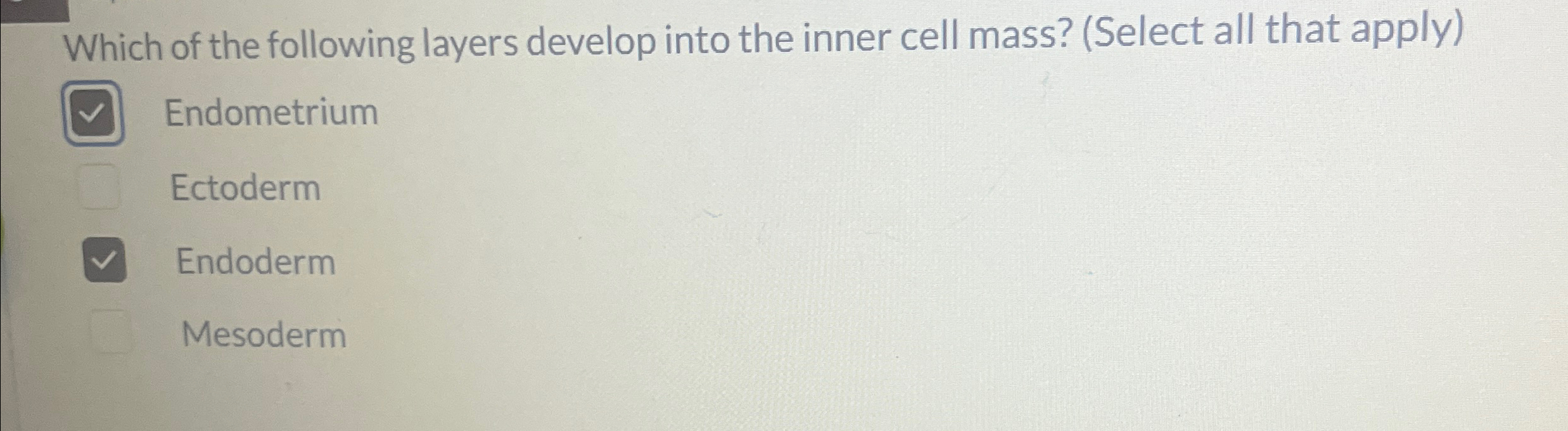 Solved Which of the following layers develop into the inner | Chegg.com
