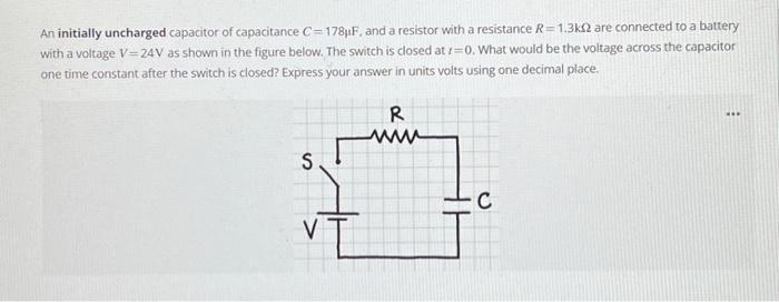Solved An initially uncharged capacitor of capacitance | Chegg.com